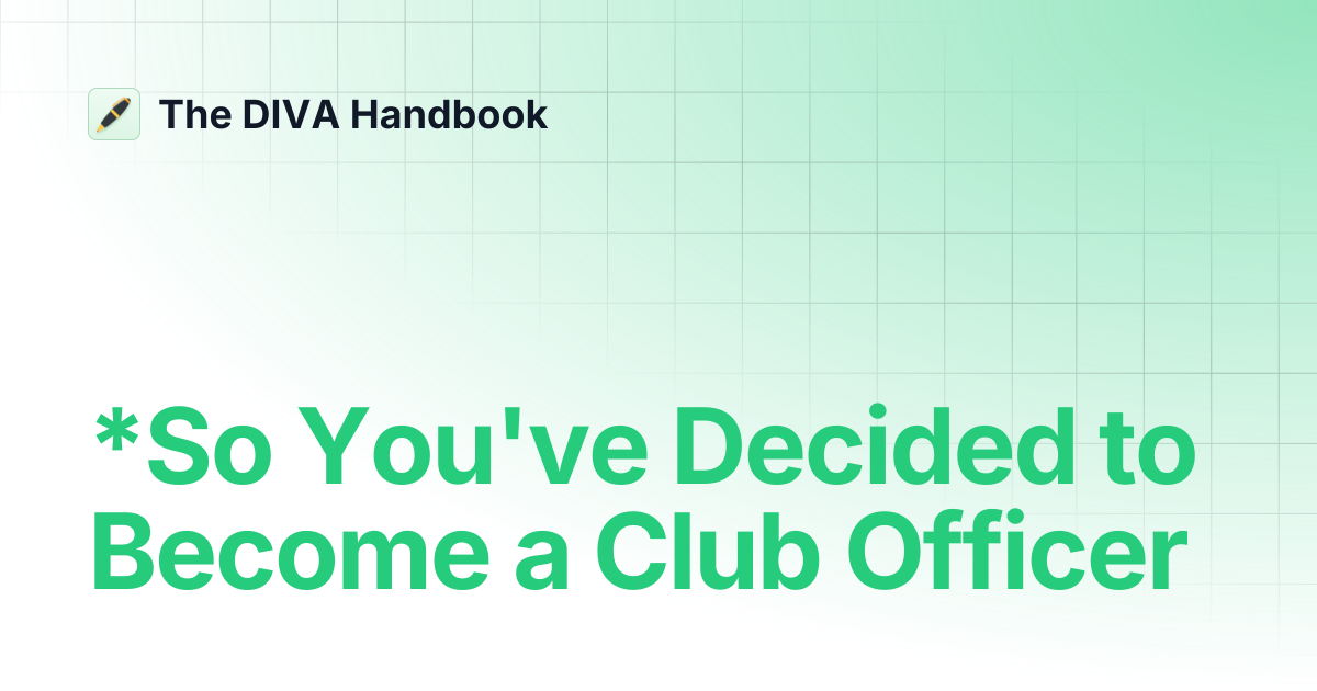 *So You've Decided to Become a Club Officer | The DIVA Handbook