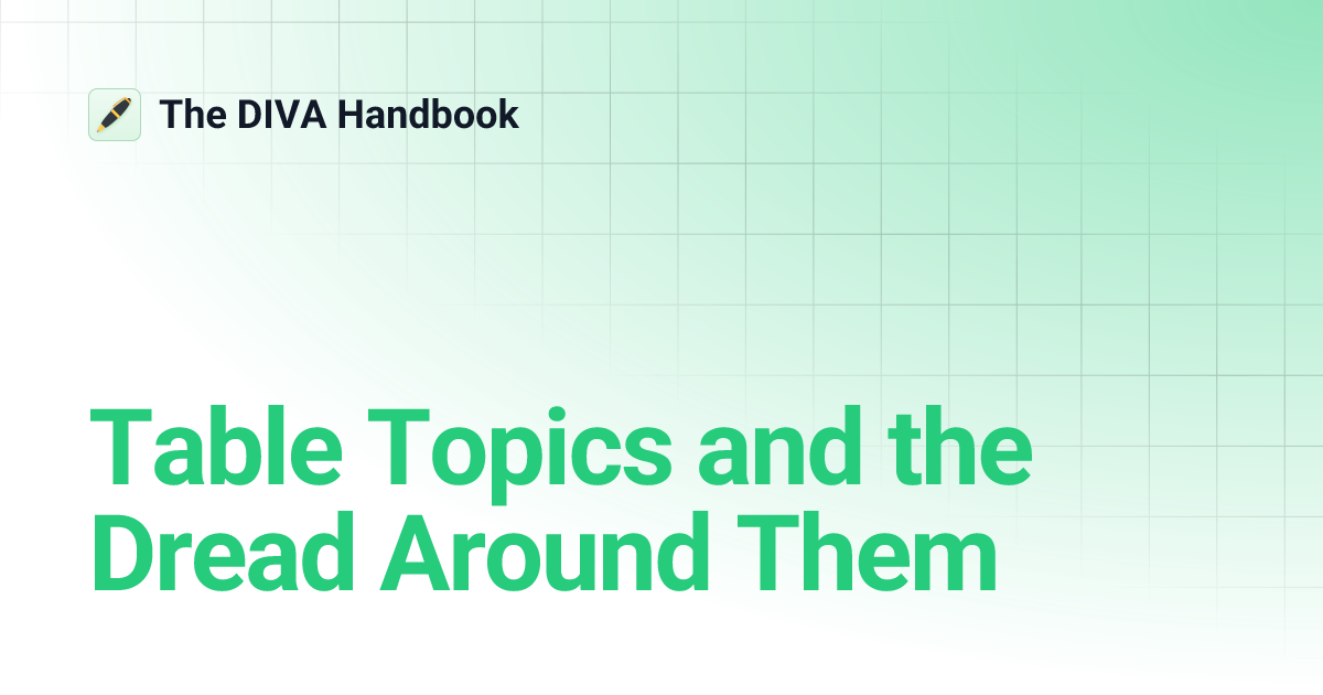 Table Topics and the Dread Around Them | The DIVA Handbook